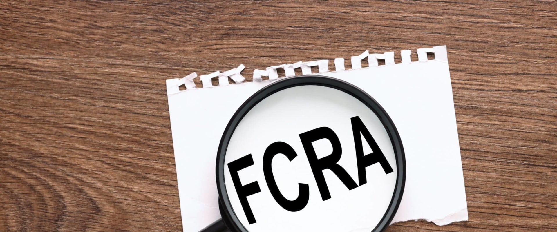 Understanding the FCRA Requirements for Pre-Employment Checks